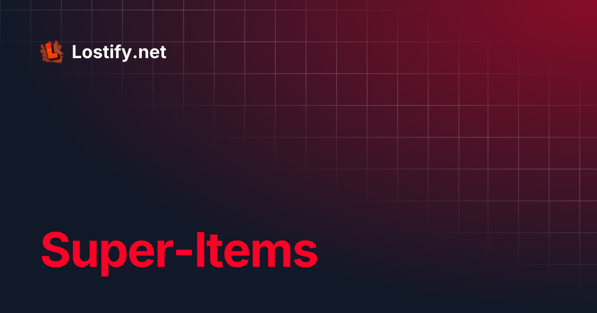 Super-Items | Lostify.net
